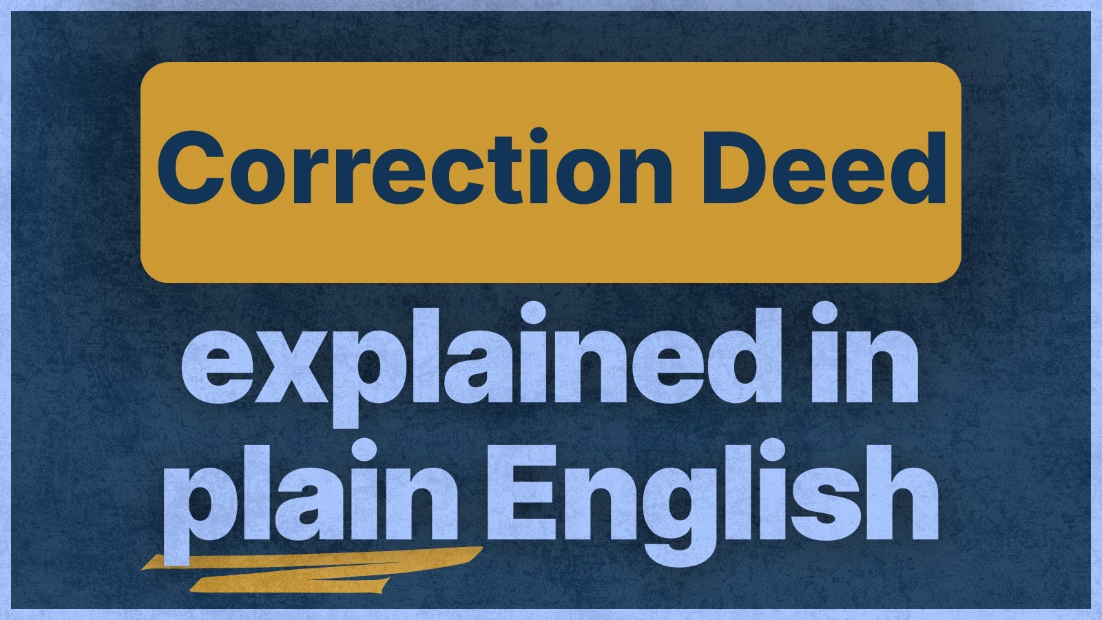Correction Deed Your Guide To Fixing Property Deed Errors