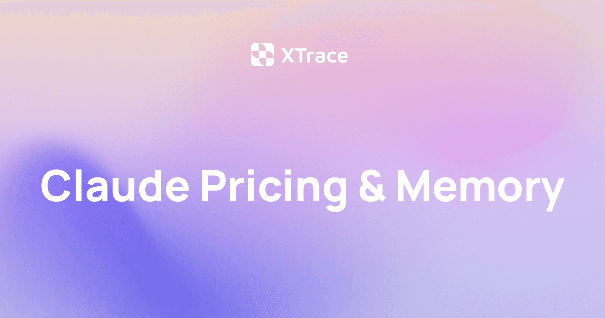 Is Claude's Memory Worth the Price in 2026? | XTrace