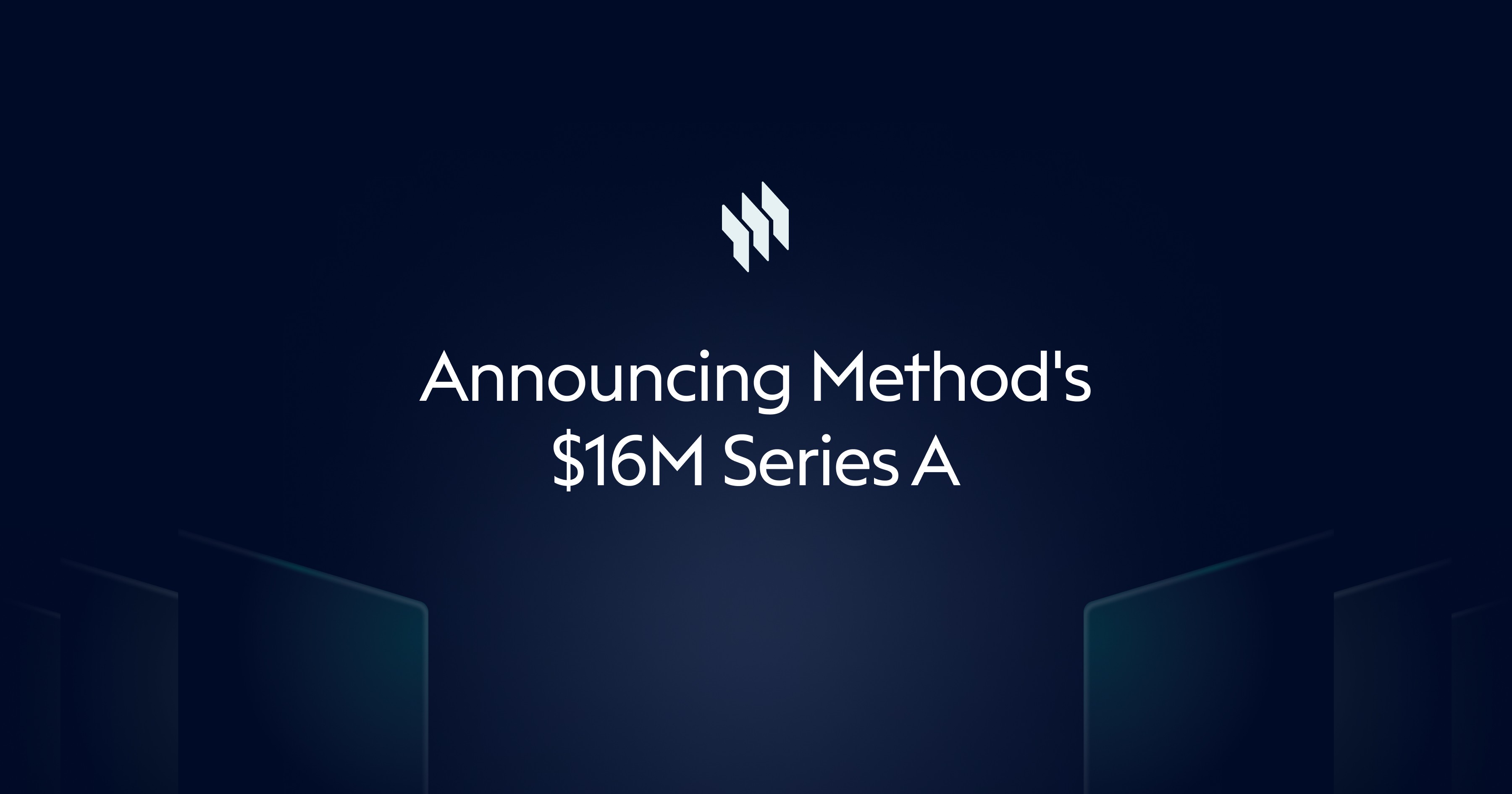 Announcing Method's $16M Series A | Method