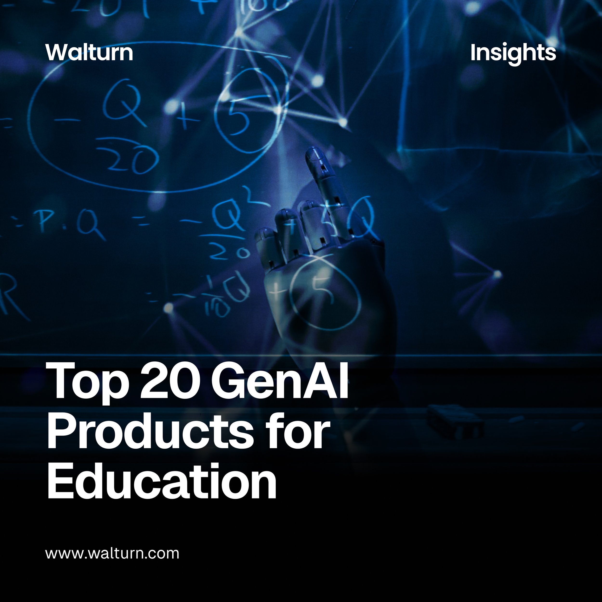 Top 20 GenAI Products for Education - Walturn Insight