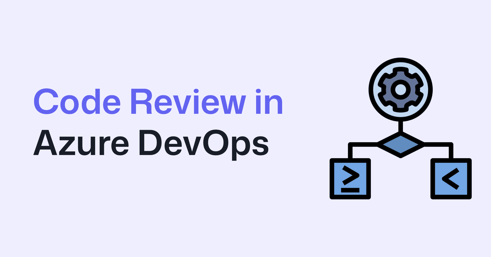 How to Do Code Reviews in Azure DevOps (PR Setup, Policies, Pipelines & AI)