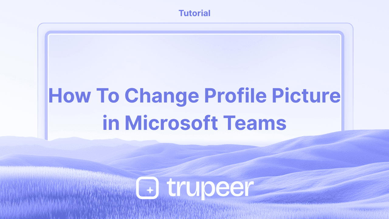 How to Change Profile Picture in Microsoft Teams - 1 minute video guide