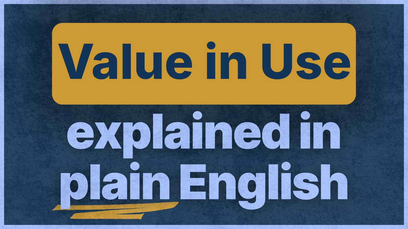 Value in Use: Understanding Property's Current Worth