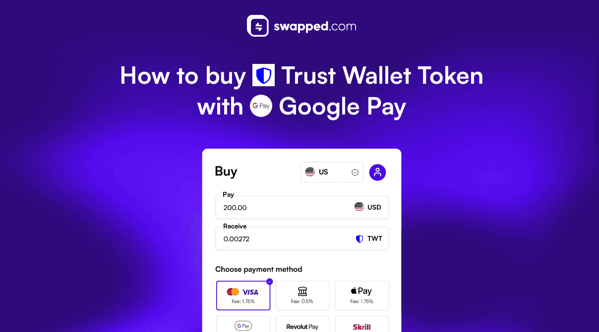 Swapped.com: How to buy Trust Wallet Token (TWT) with Google Pay