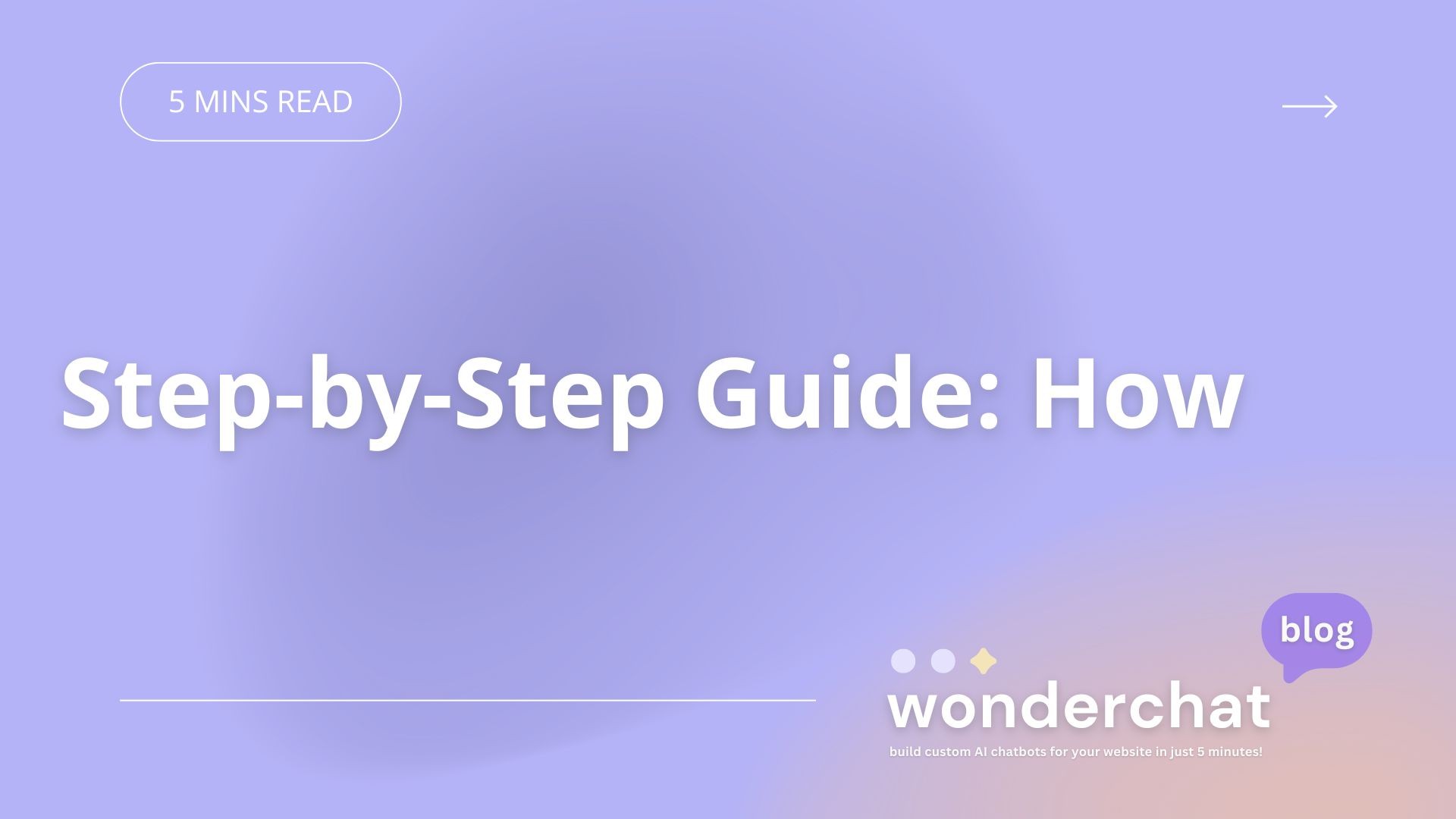 Step-by-Step Guide: How to Create a Custom AI Chatbot for Your Website | Wonderchat: AI Chatbots ...