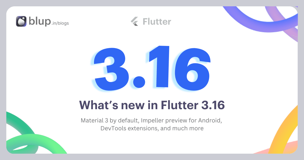 What's New in Flutter 3.16: Material 3 & Impeller Preview