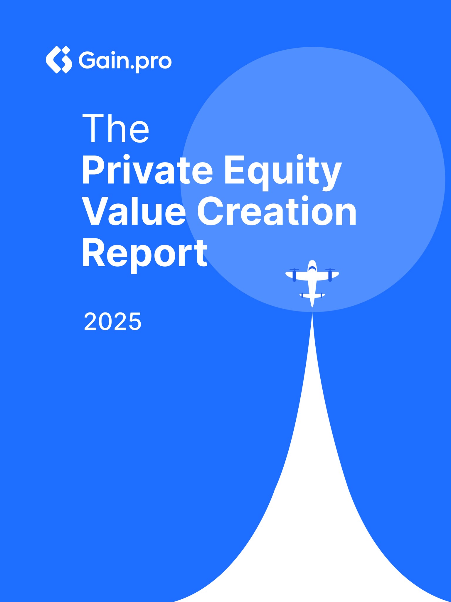 The Private Equity Value Creation Report: 2025 | Gain.pro