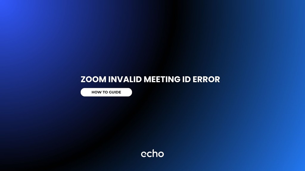 Zoom Invalid Meeting ID Error - 7 Proven Strategies And Fixes