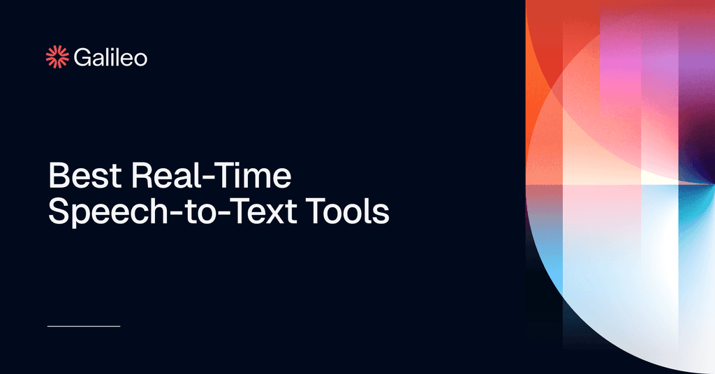 Top Real-Time Speech-to-Text Tools in 2024 | Galileo