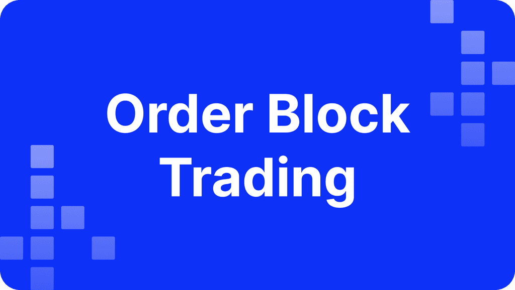 What is Order Block Trading and How Does It Work? - B2CORE™