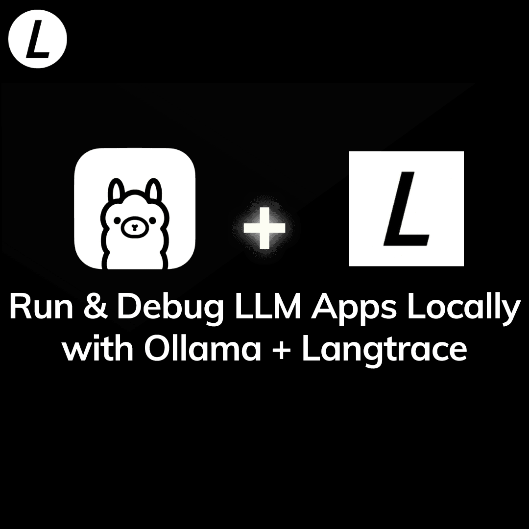 Run your LLM Apps locally using Ollama and Debug with Langtrace - Langtrace