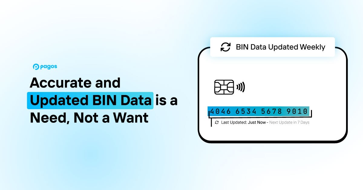 Accurate and Updated BIN Data is a Need, Not a Want | Pagos Blog
