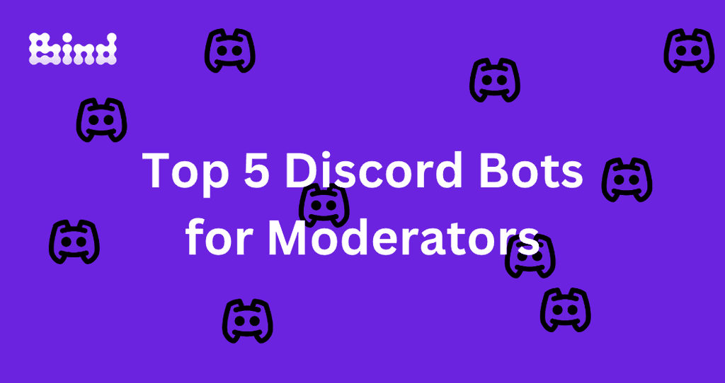 Best Discord Moderation Bots - Top 5 - Bind
