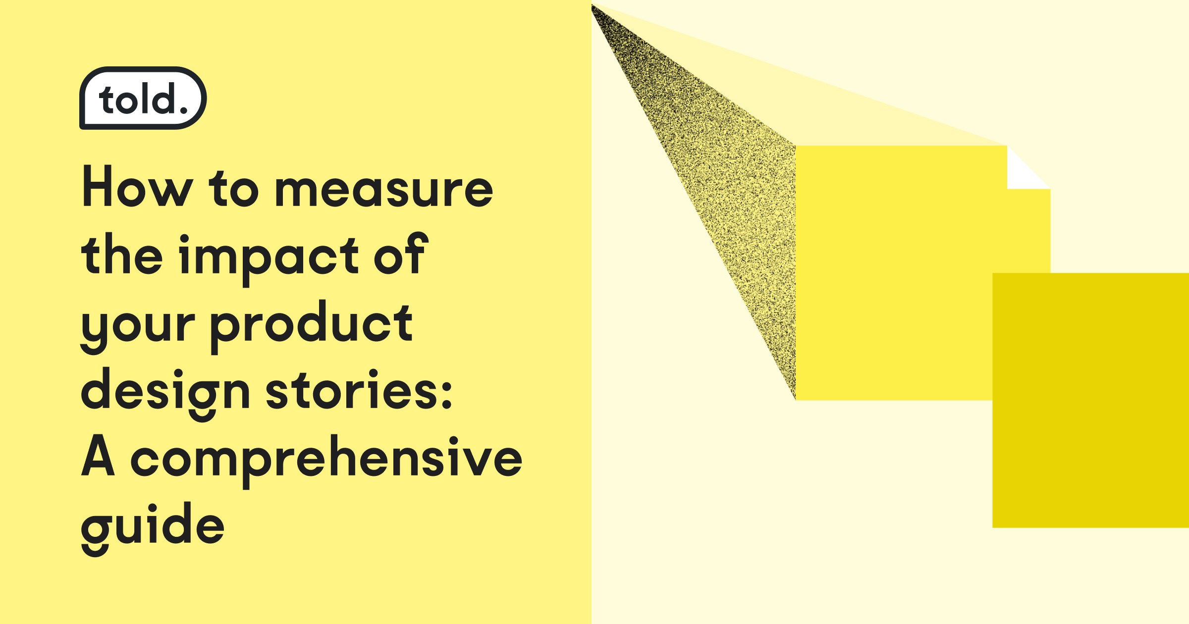 How to measure the impact of your product design stories: A ...