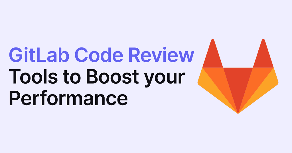 Top 6 AI Code Review Tools for GitLab Teams (2025 Guide)