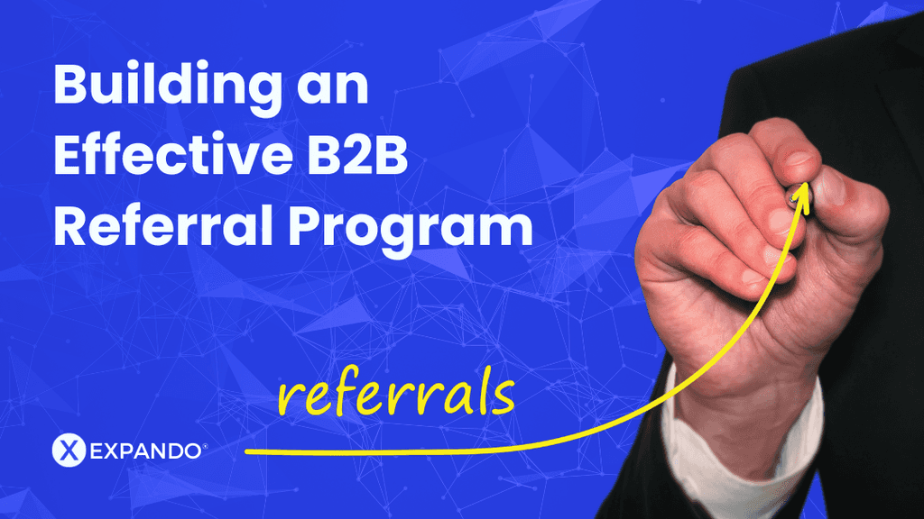 A Concise Guide to B2B Referral Partner Programs in 2025 | Expando AI™