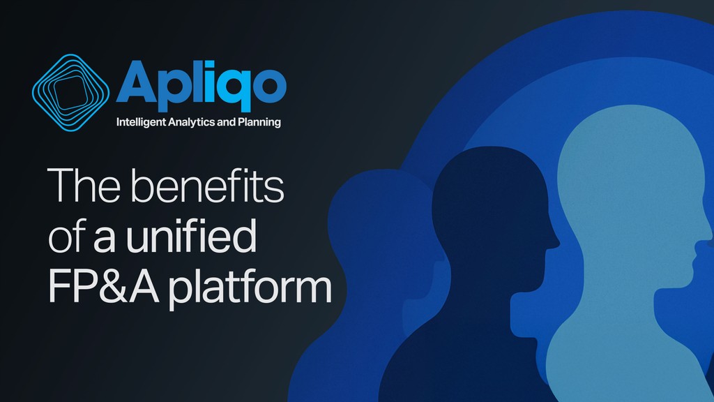 The benefits of a unified FP&A platform - Apliqo