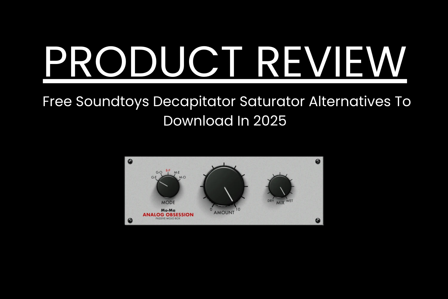 Free Alternatives to Soundtoys Decapitator (2026 Edition)