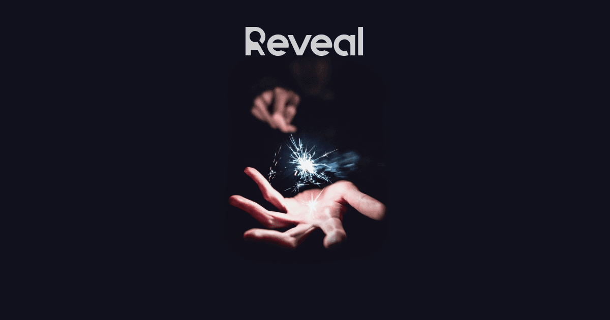 Introducing reveal