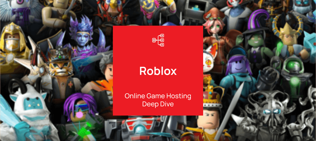 Multiplayer Game Deep Dive - Introducing Backend Concepts through Roblox