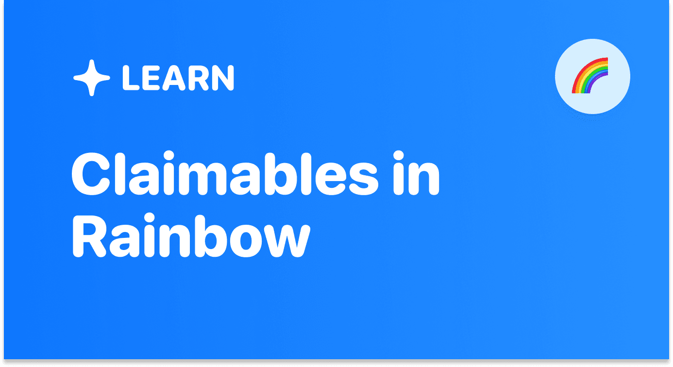Claimables in Rainbow - Rainbow