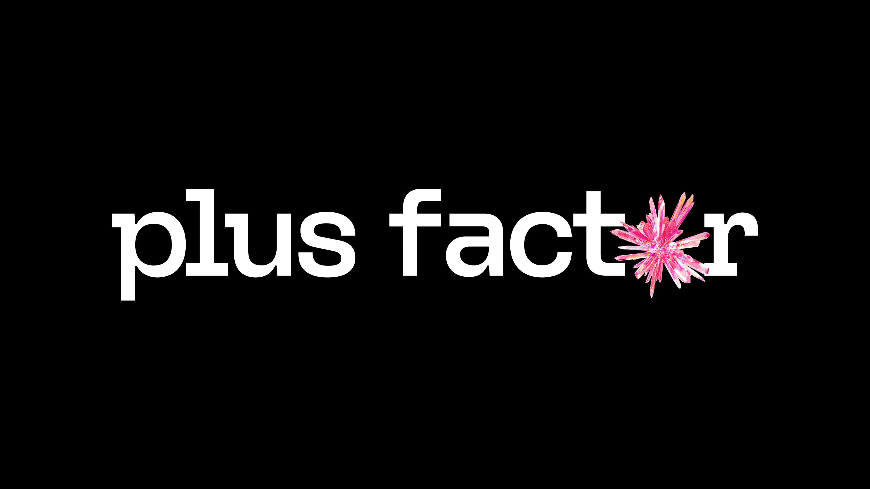 Plus Factor | From tangled to impactful - We simplify and shape what ...