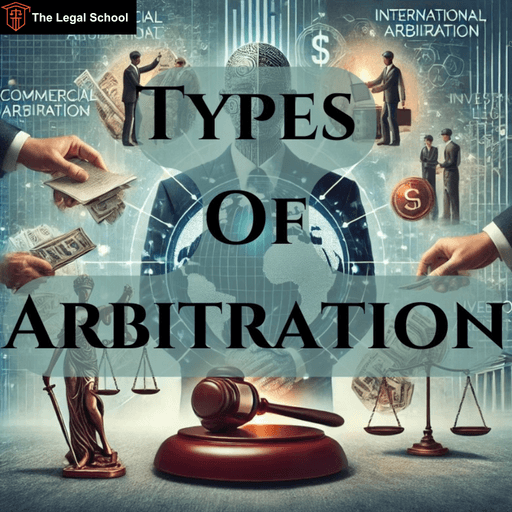Types of Arbitration: Ad Hoc, Domestic, International & More