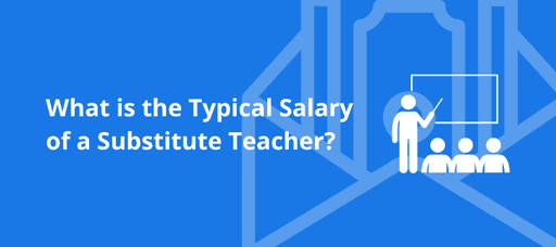 What is the Typical Salary of a Substitute Teacher? - Pering