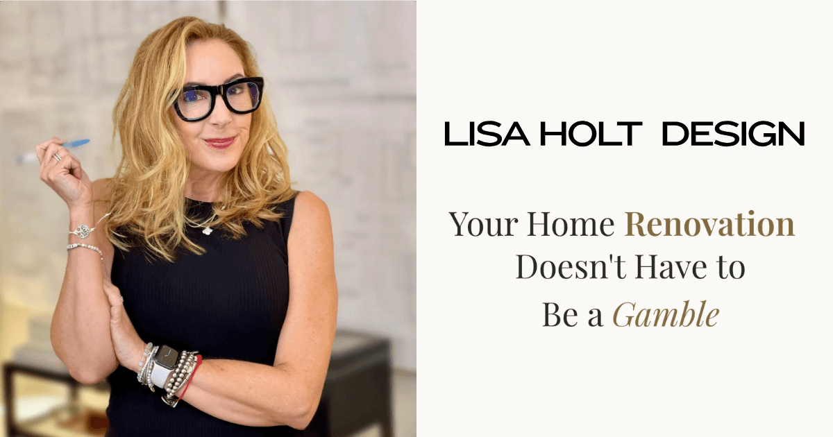 Lisa Holt Design — Expert Renovation Guidance