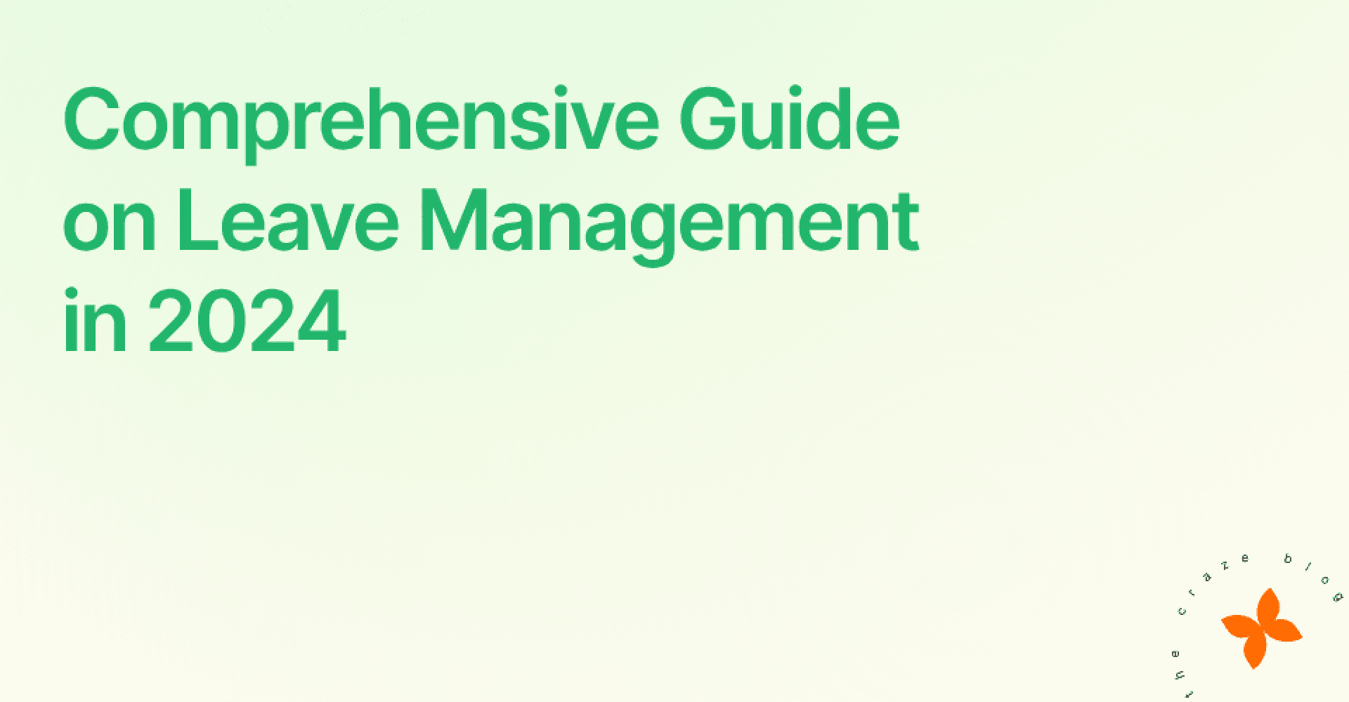Comprehensive Guide on Leave Management in 2024