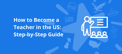 How to Become a Teacher in the US: Step-by-Step Guide (2025) | Zen Educate