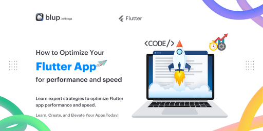 Blup Blogs: Latest Trends in Flutter and App Development