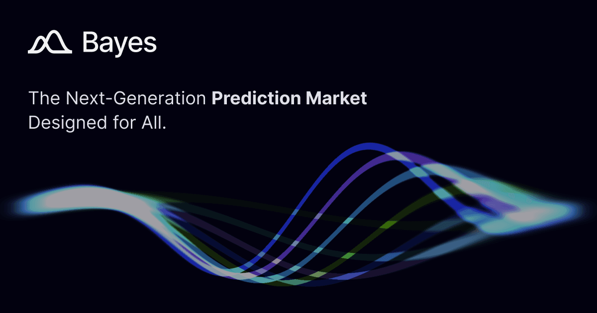 Bayes - The Next-Generation Prediction Market Designed for All.