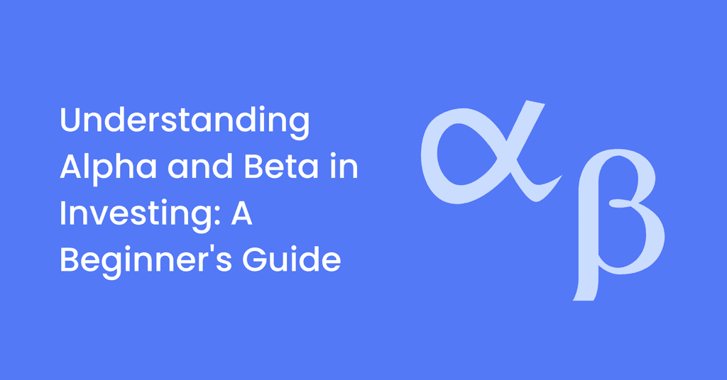 Understanding Alpha and Beta in Investing: A Guide for Beginners | Surmount