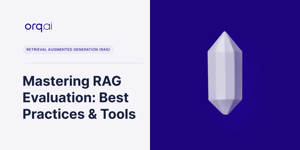 Mastering RAG Evaluation: Best Practices & Tools for 2025 | Generative AI Collaboration Platform