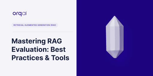 Mastering RAG Evaluation: Best Practices & Tools for 2025 | Generative ...