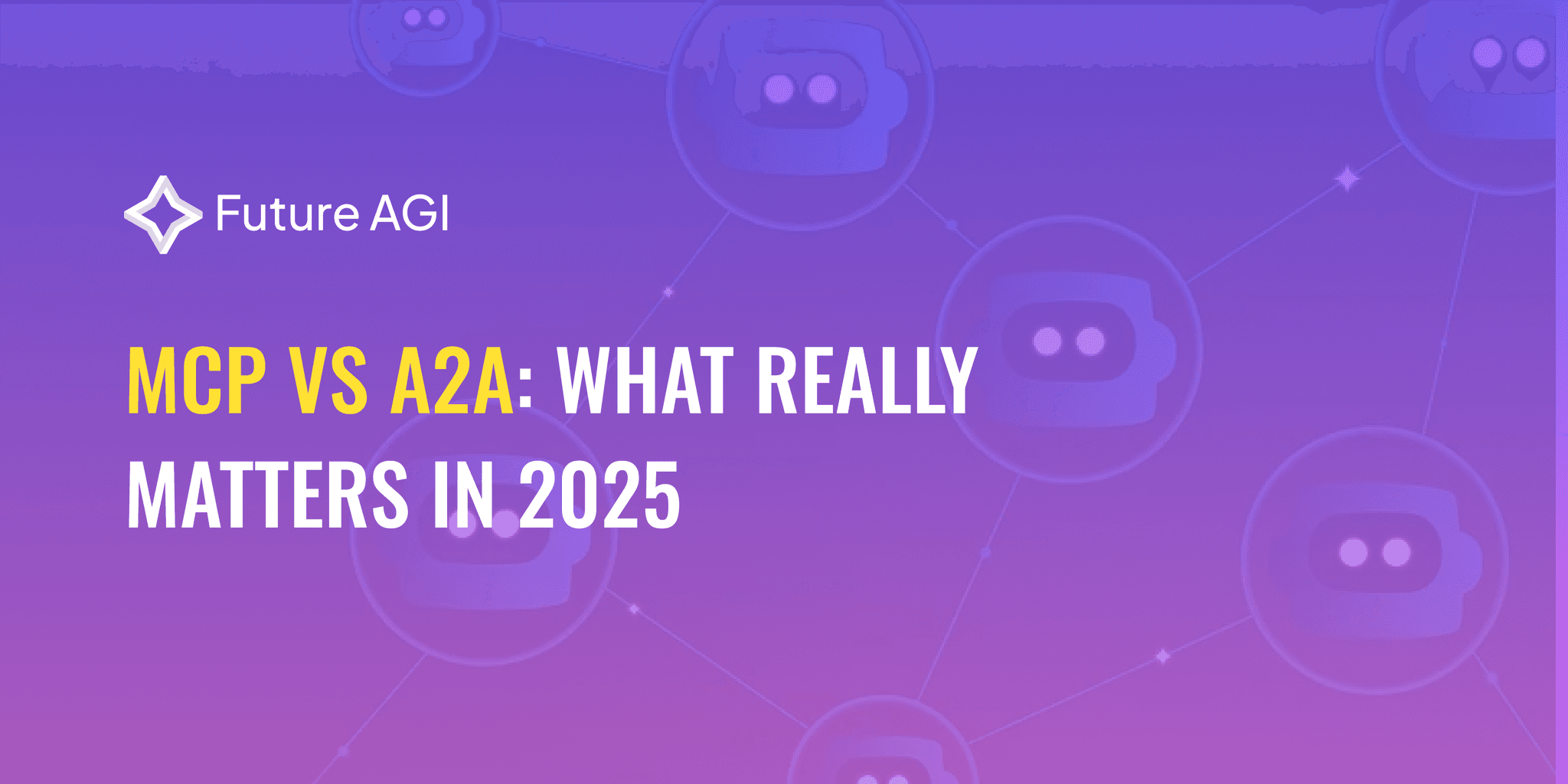 MCP vs A2A Protocols for AI Agents: 2025 Guide