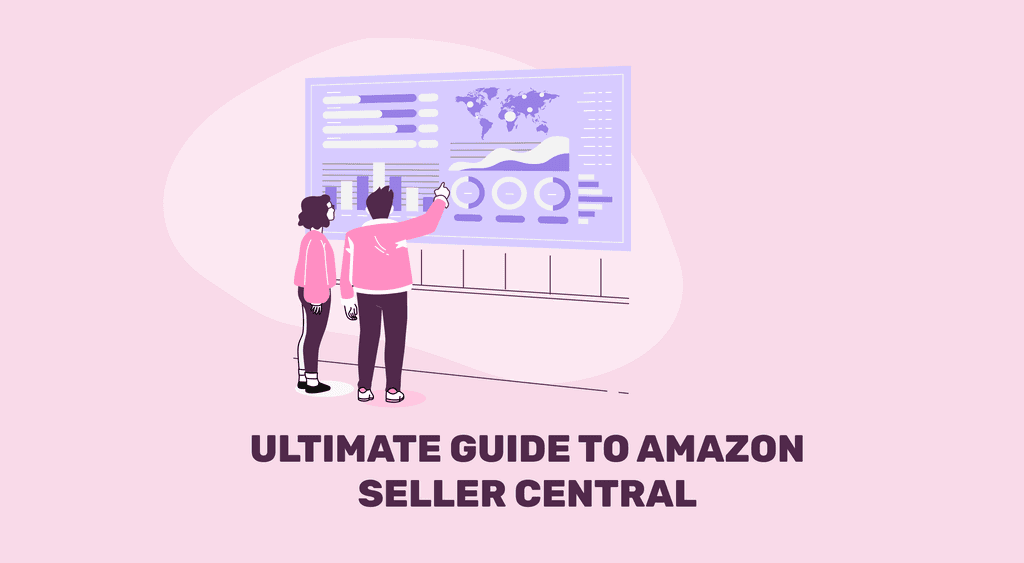 Amazon seller central: Ultimate Guide to Beginners | XENA Intelligence