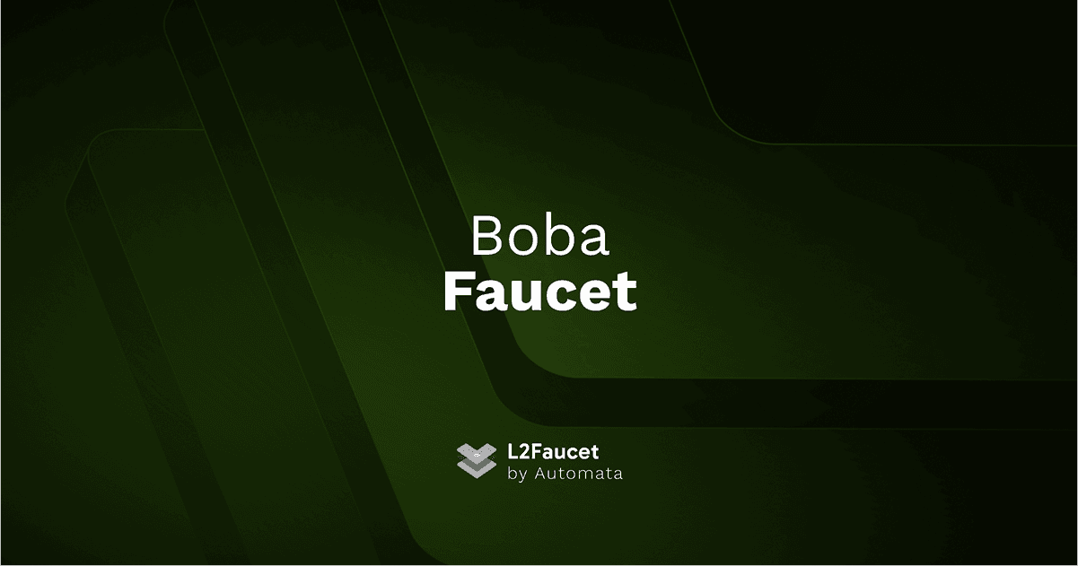 Boba Testnet Faucet - L2 Faucet powered by Automata