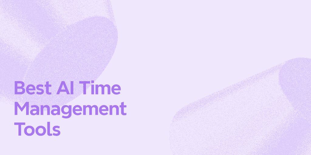 The 8 best AI time management tools remote teams use daily in 2025