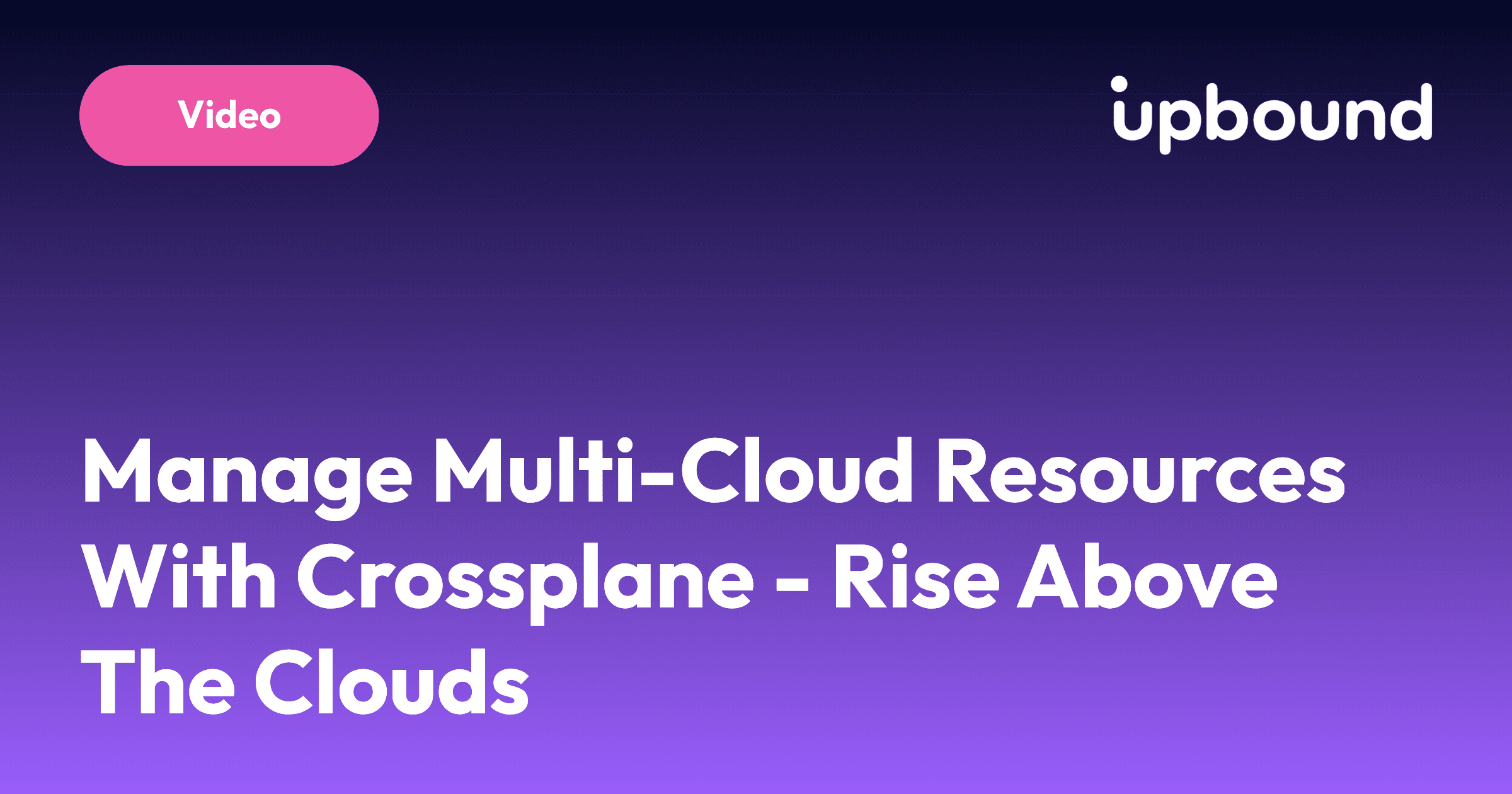 Manage Multi-Cloud Resources With Crossplane - Rise Above The Clouds ...