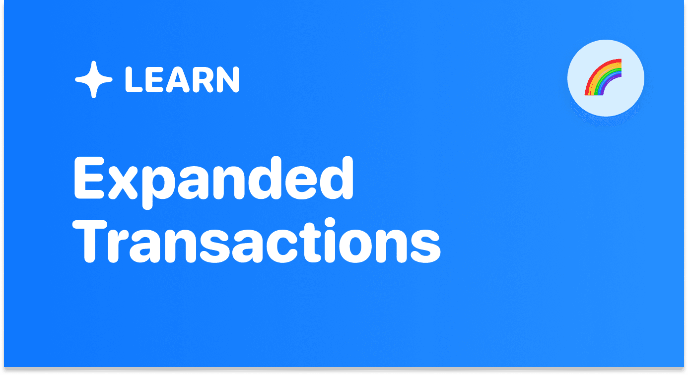 Expanded Transactions - Rainbow