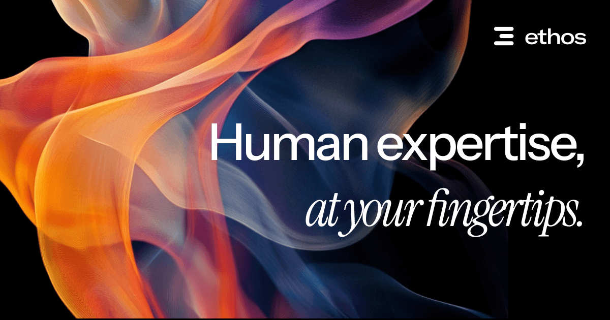 Ethos | AI research powered by human experts.