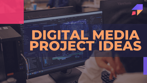 10 Digital Media Project Ideas To Engage And Enrich Your Students ...