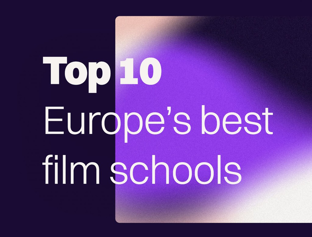 Top 10 European film schools for filmmakers, directors, and producers ...