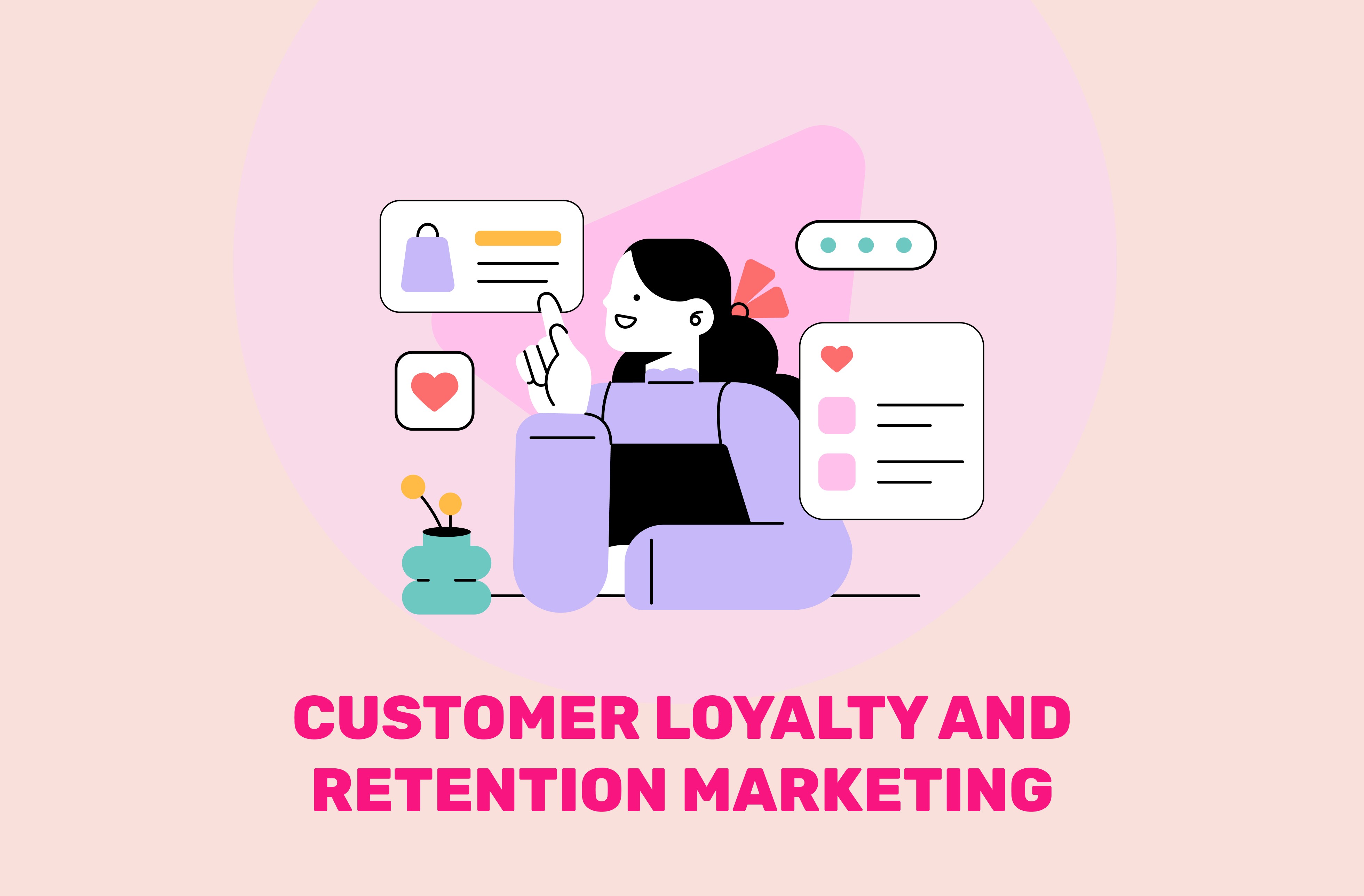 Building Customer Loyalty through Retention Marketing | XENA Intelligence