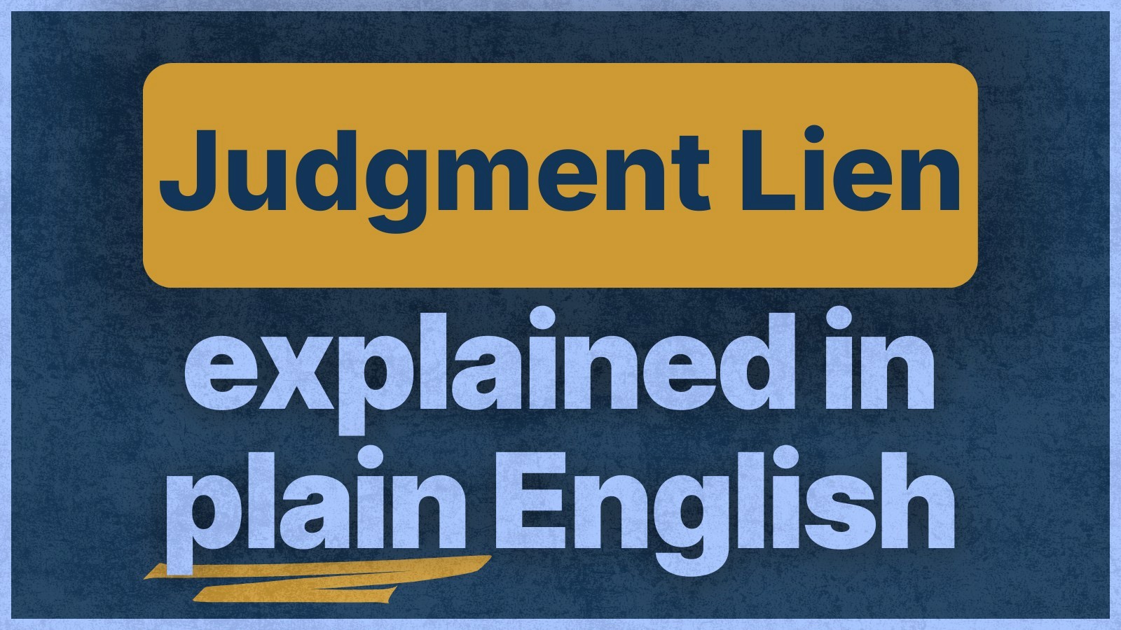 Judgment Liens on Property: Your Complete Legal Guide