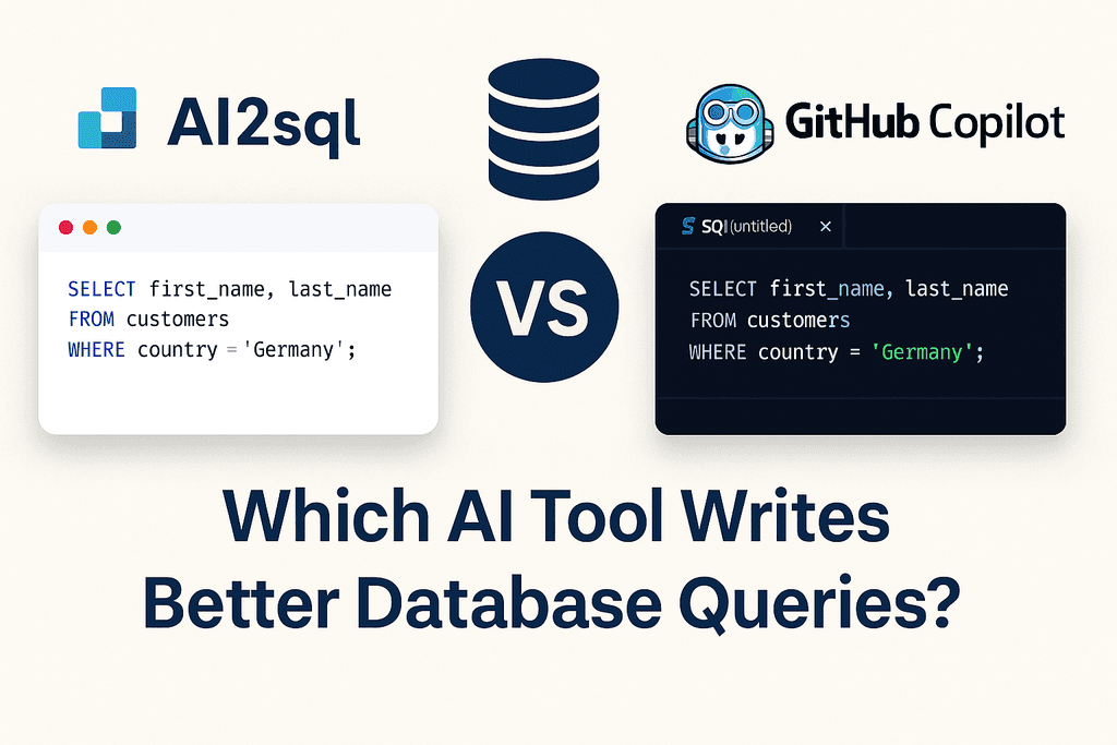 AI2sql vs. GitHub Copilot for SQL: Which AI Tool Writes Better Database ...
