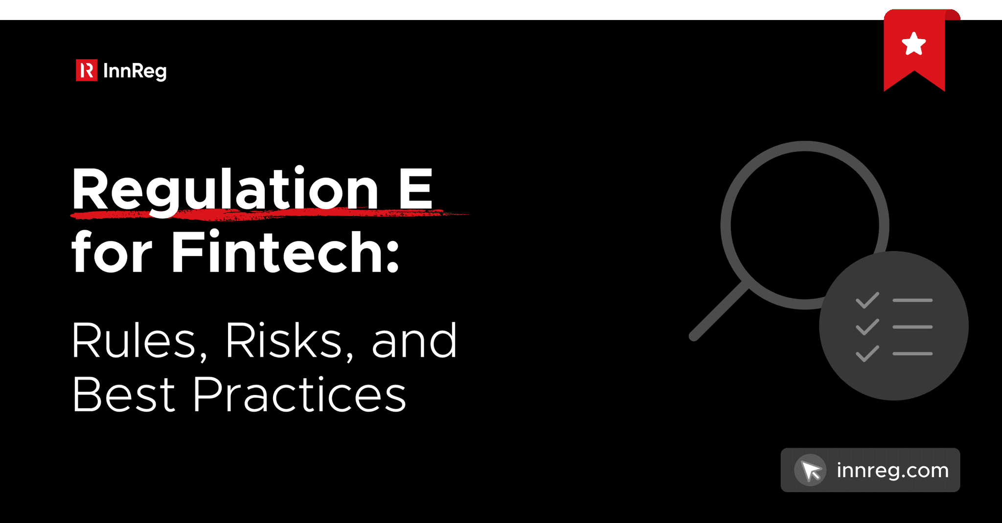 Regulation E for Fintech: Rules, Risks, and Best Practices