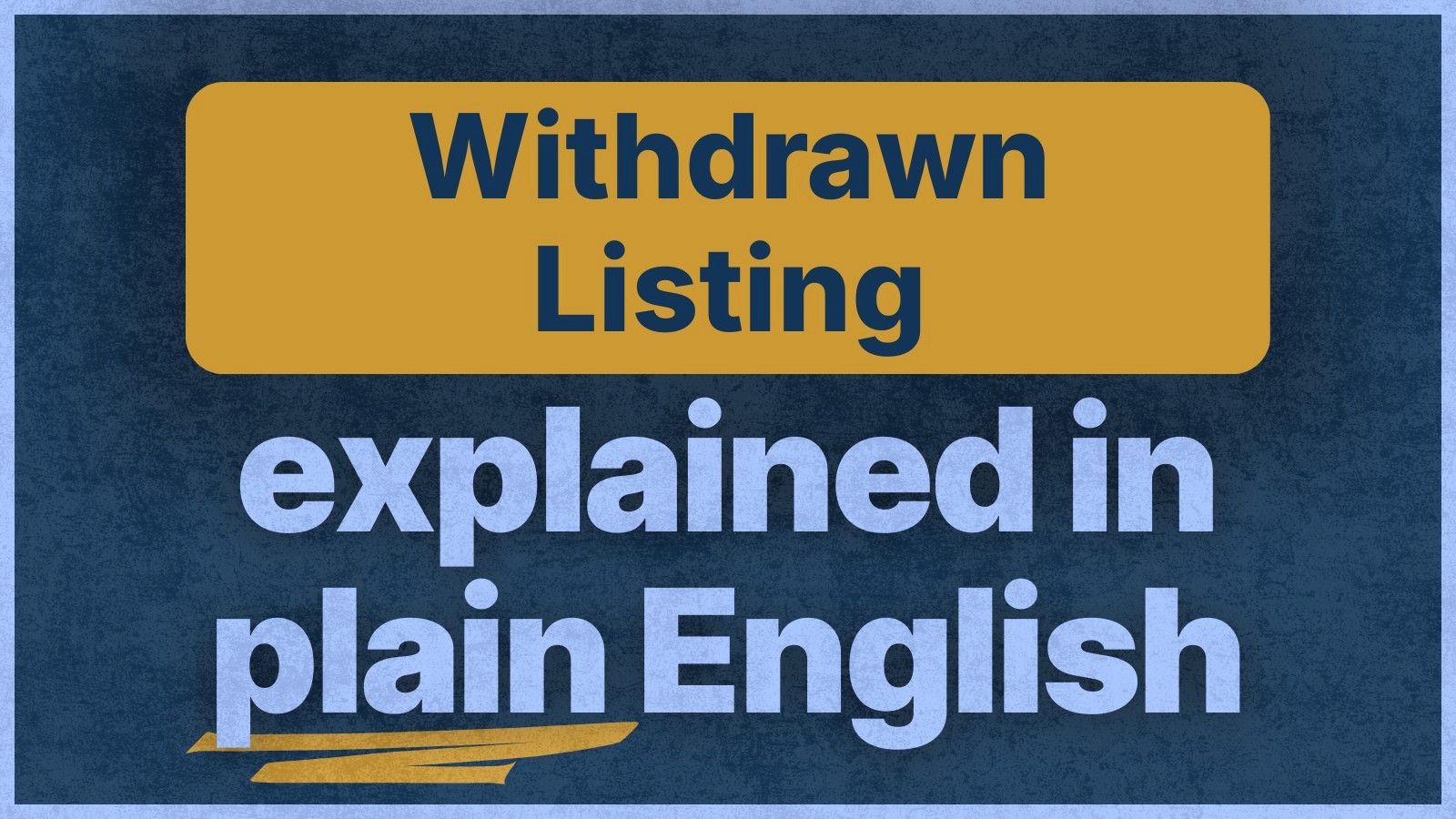 Withdrawn Listing: When Sellers Hit the Pause Button